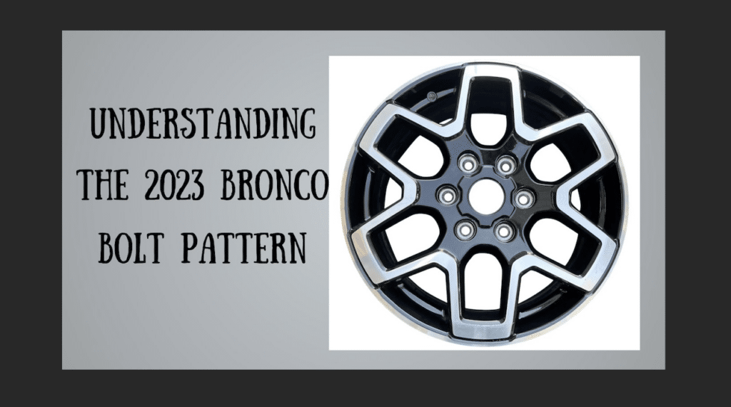 Understanding The 2023 Bronco Bolt Pattern - Opple House