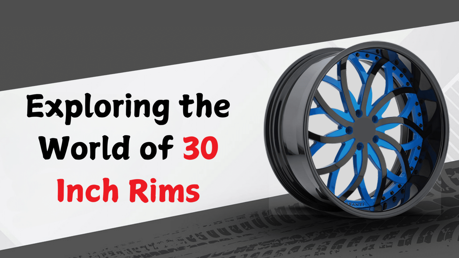 Exploring the World of 30 Inch Rims - Opple House