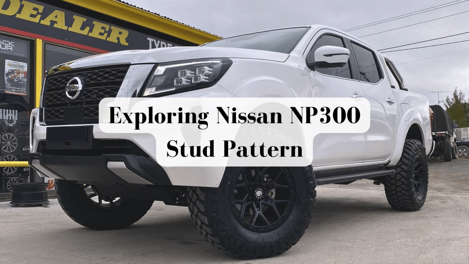 Exploring Nissan NP300 Stud Pattern: My Honest Review - Opple House