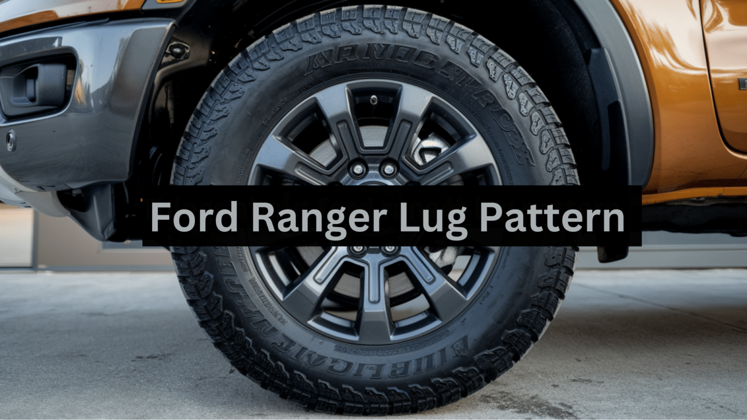 What is the Lug Pattern for a Ford Ranger? - Opple House