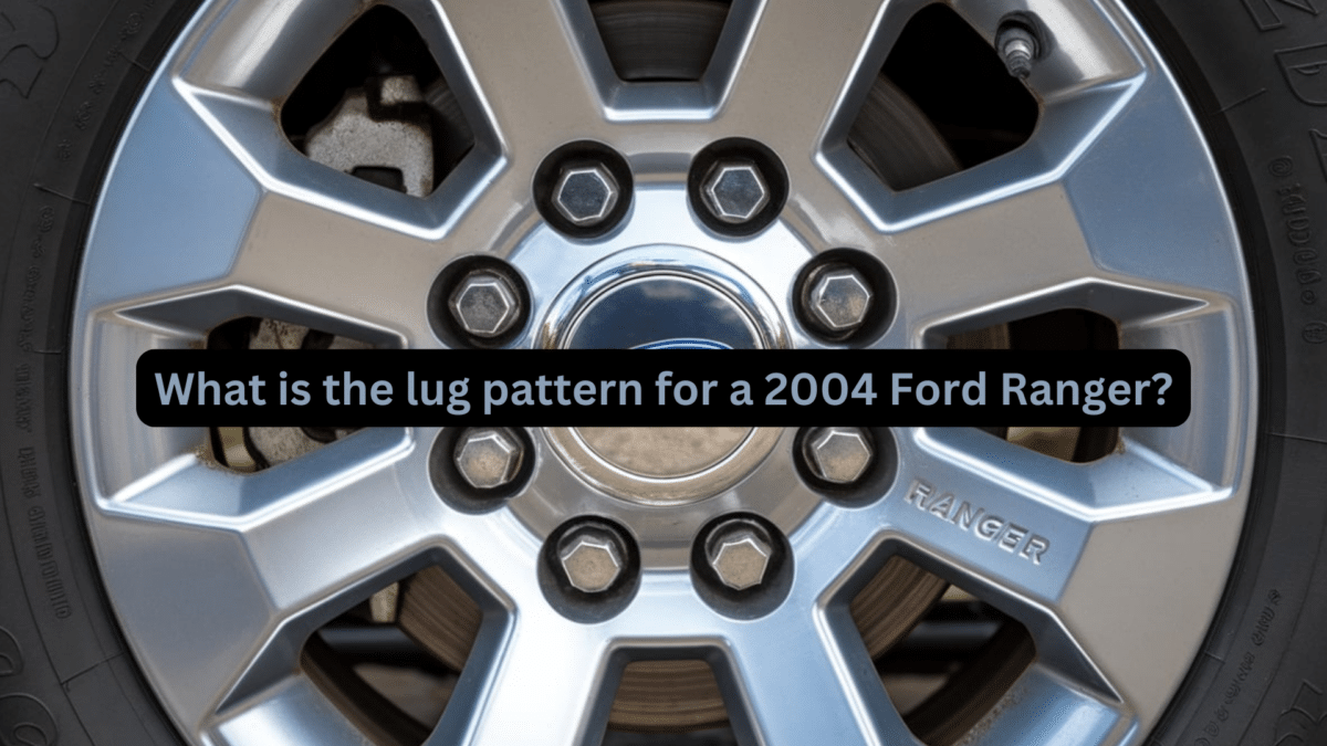 What is the lug pattern for a 2004 Ford Ranger? - Opple House