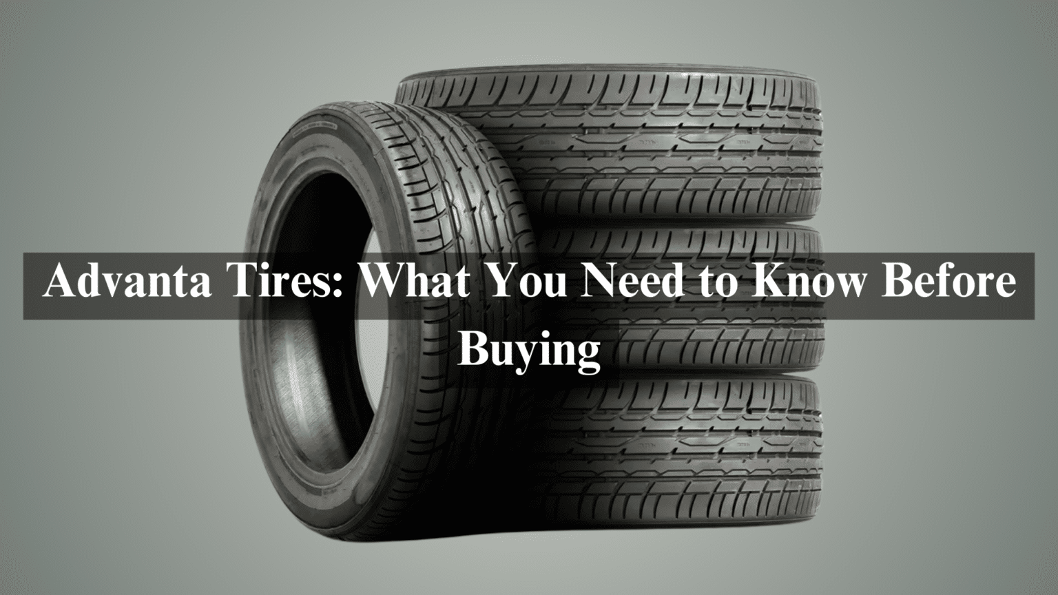 Advanta Tires: What You Need to Know Before Buying - Opple House