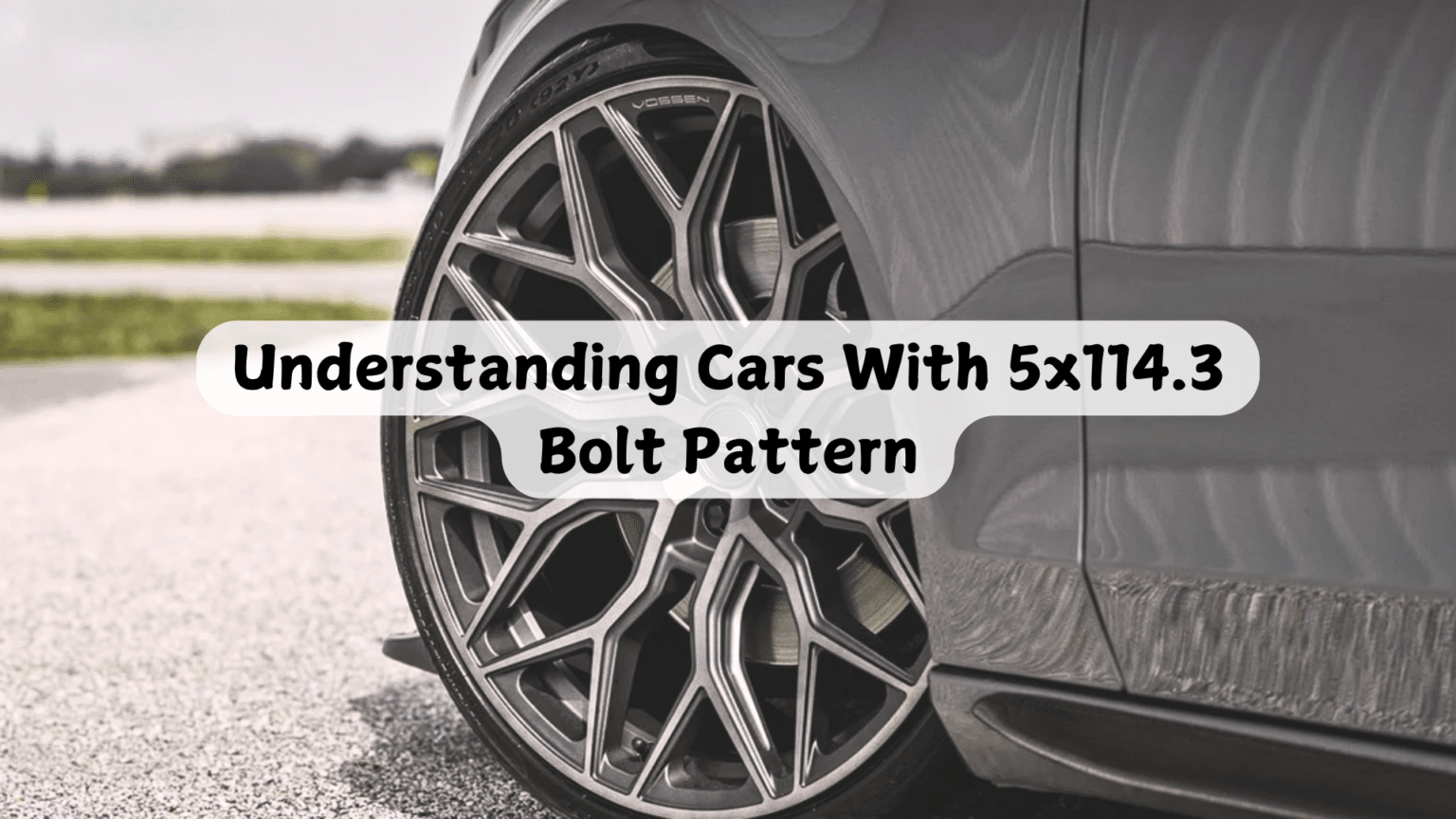 Understanding Cars With 5 x 114.3 Bolt Pattern - Opple House