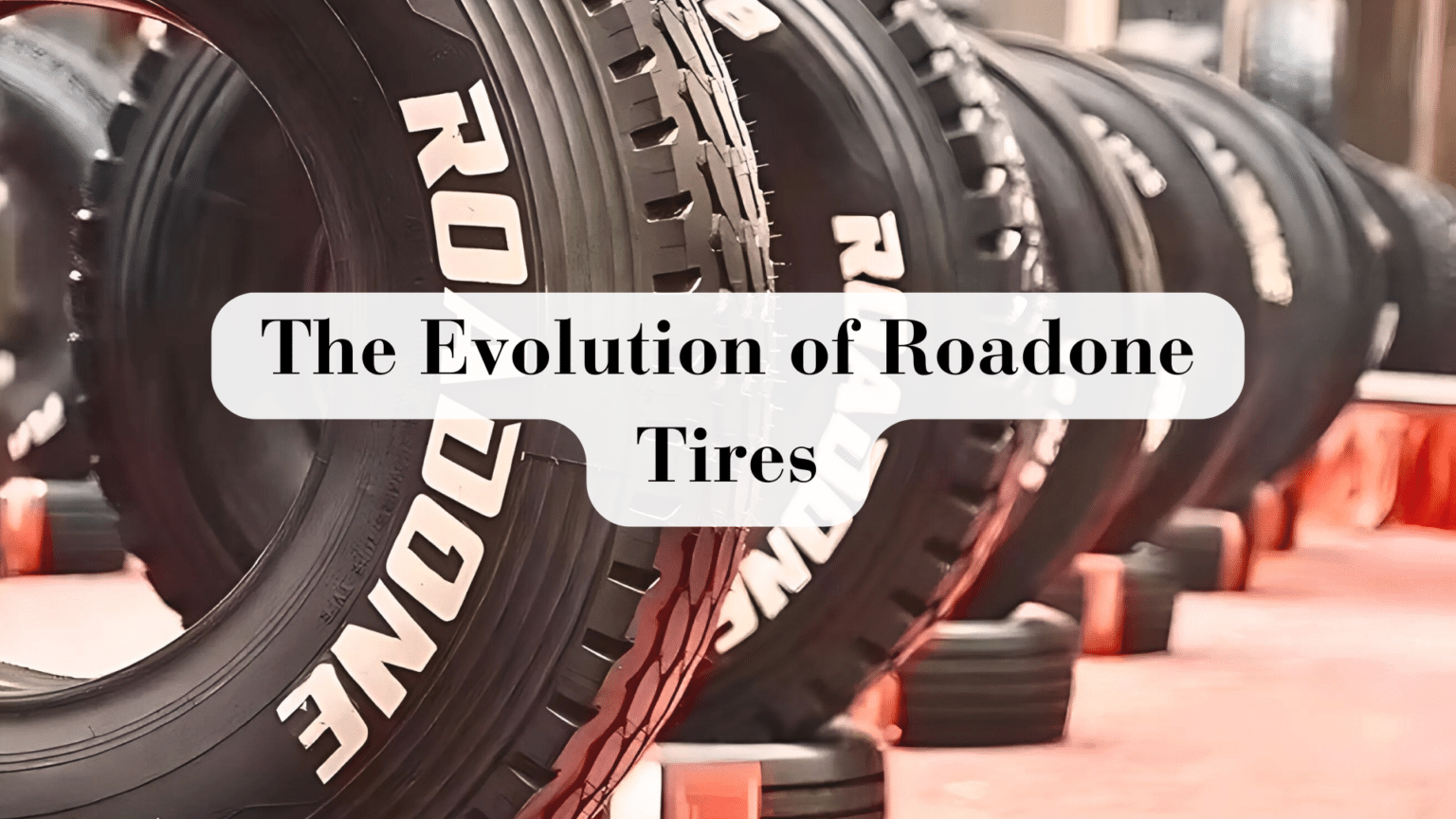 The Evolution of Roadone Tires: My Honest Review - Opple House