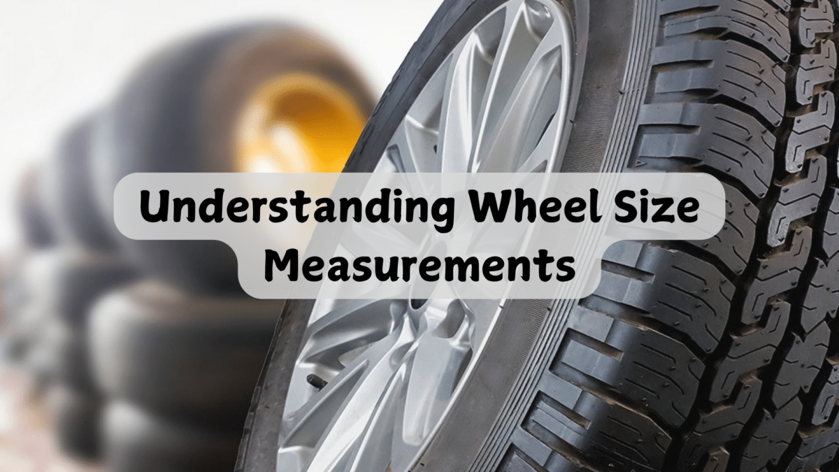 My Guide to Understanding Wheel Size Measurements - Opple House
