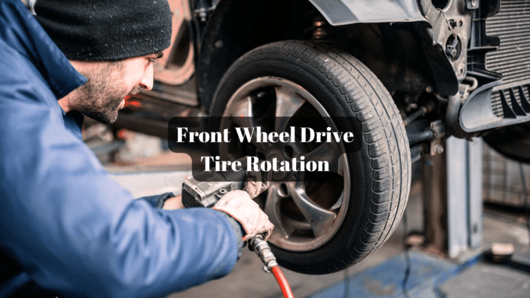 Front Wheel Drive Tire Rotation: How and Why - Opple House