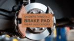 Understanding Brake Pad Wear Indicators - Opple House