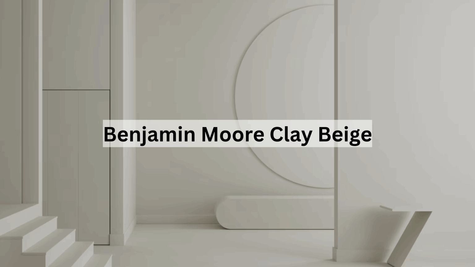 Reviewing Benjamin Moore's Clay Beige (OC-11) - Opple House