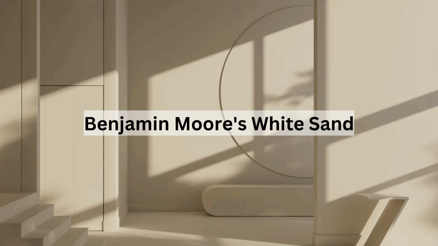 Reviewing Benjamin Moore's White Sand (OC-10) - Opple House